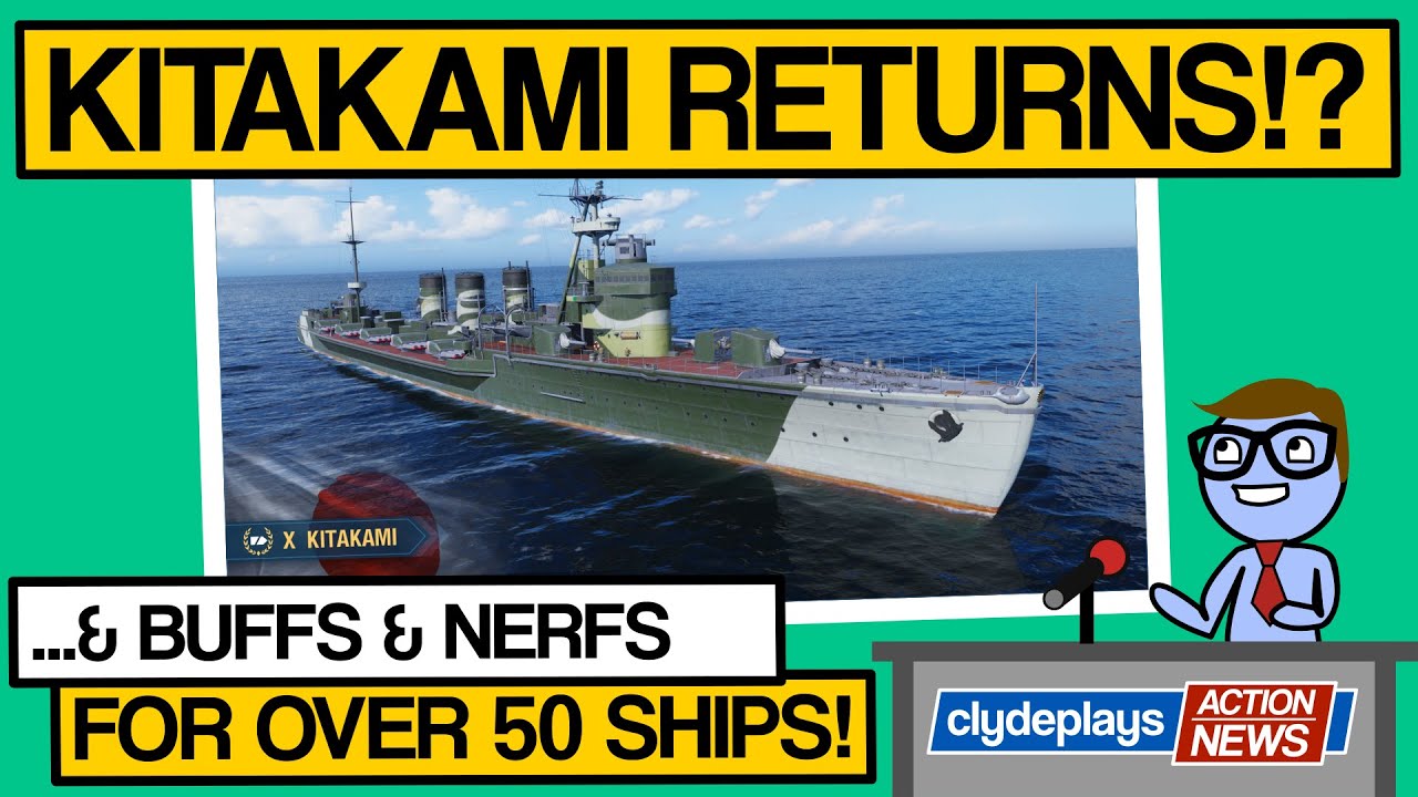 Kitakami Returns!? Plus Buffs & Nerfs for 50+ Ships! - World of ...