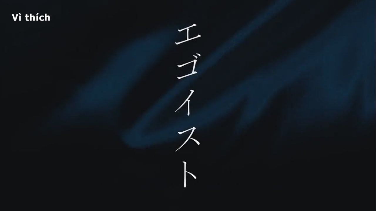 [Vietsub + Engsub BL] Egoist trailer - YouTube