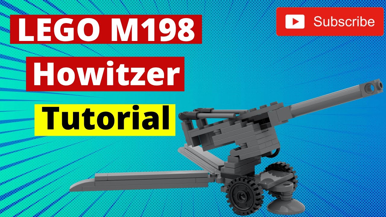 How To Build A Lego M198 Howitzer - YouTube
