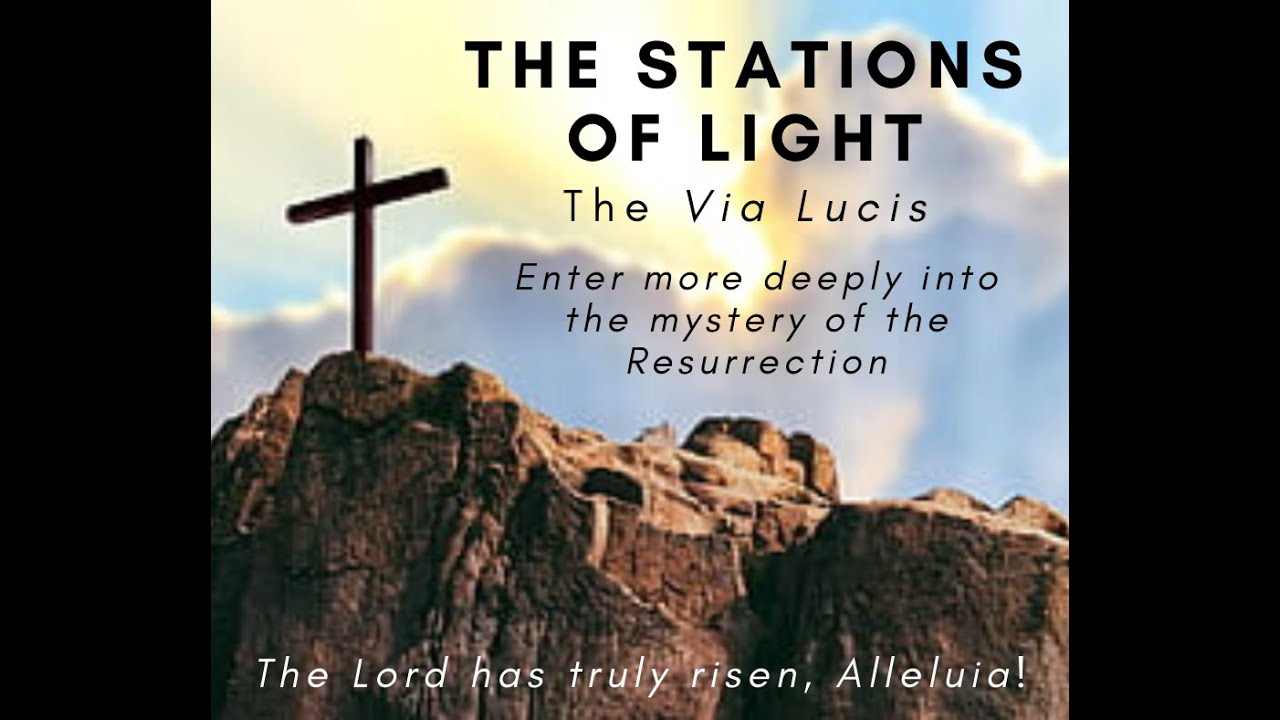 The Via Lucis (The Stations of Light) - YouTube