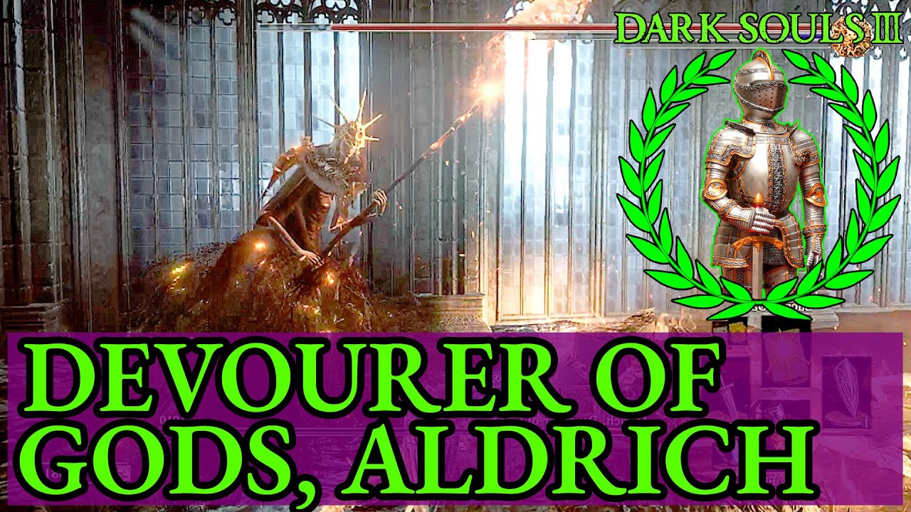 DARK SOULS 3 How to kill Aldrich, Devourer of Gods - Dark Souls III ...