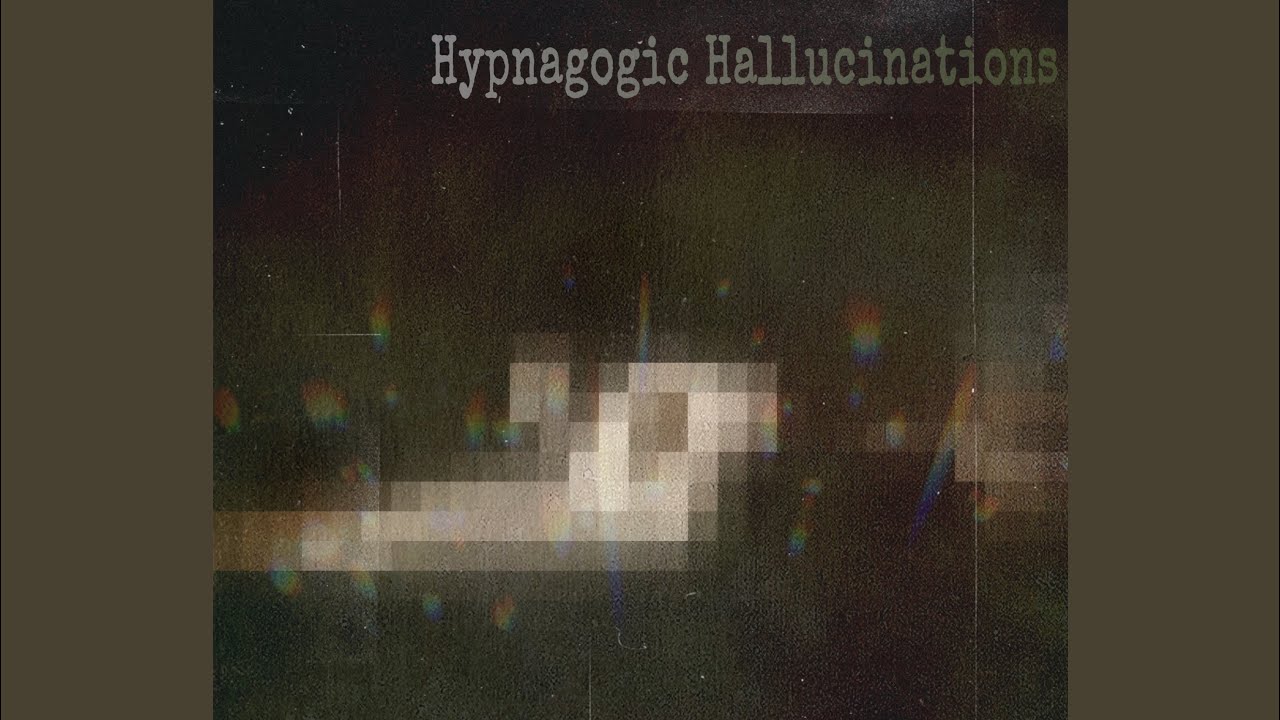 Hypnagogic Hallucinations - YouTube