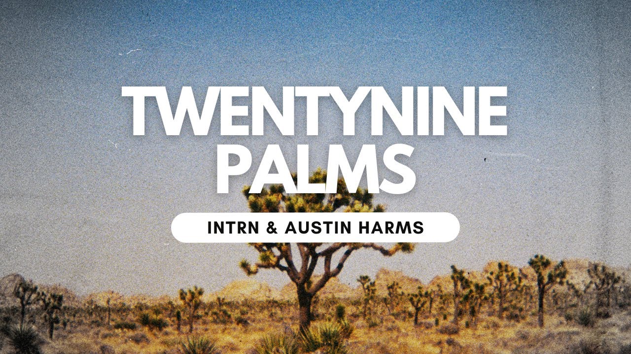 INTRN & Austin Harms - Twentynine Palms (Official Audio) - YouTube