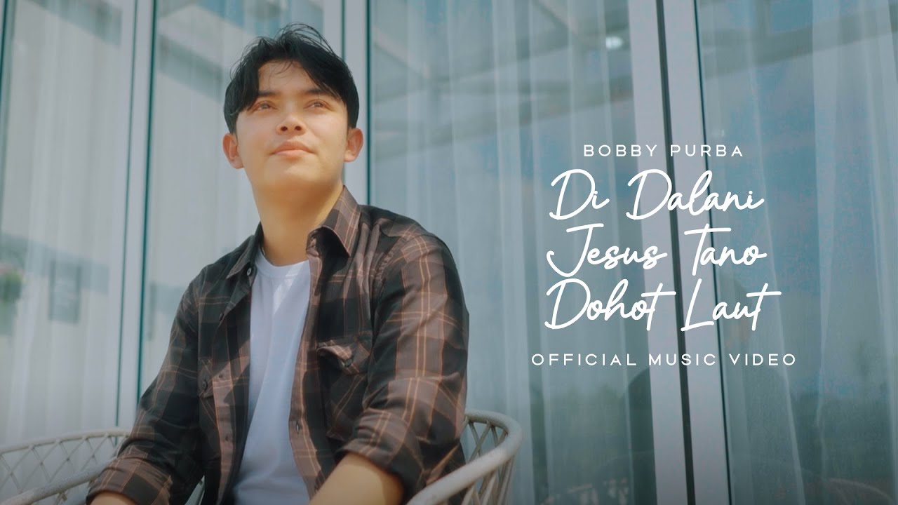 Bobby Purba - Didalani Jesus Tano Dohot Laut (Lagu Rohani Terbaru 2024 ...