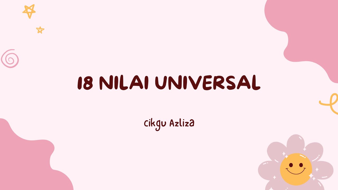 18 NILAI UNIVERSAL (PENDIDIKAN MORAL) - YouTube
