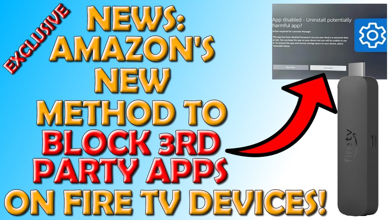 🔴 EXCLUSIVE NEWS: Amazon's New Way To Block 3rd Party Apps on Fire TV ...