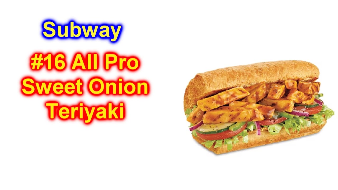 Subway Series #16 All-Pro Sweet Onion Teriyaki Sandwich Taste Test ...