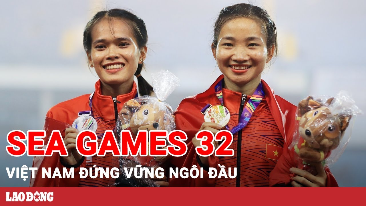 Bảng tổng sắp huy chương Sea Games 32: Việt Nam đứng vững ngôi đầu | Báo Lao động - YouTube
