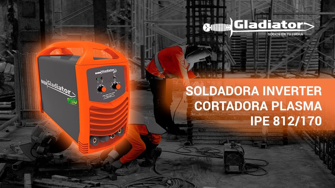 GLADIATOR SOLDADORA INVERTER, CORTADORA PLASMA, IPE 812/170 - YouTube