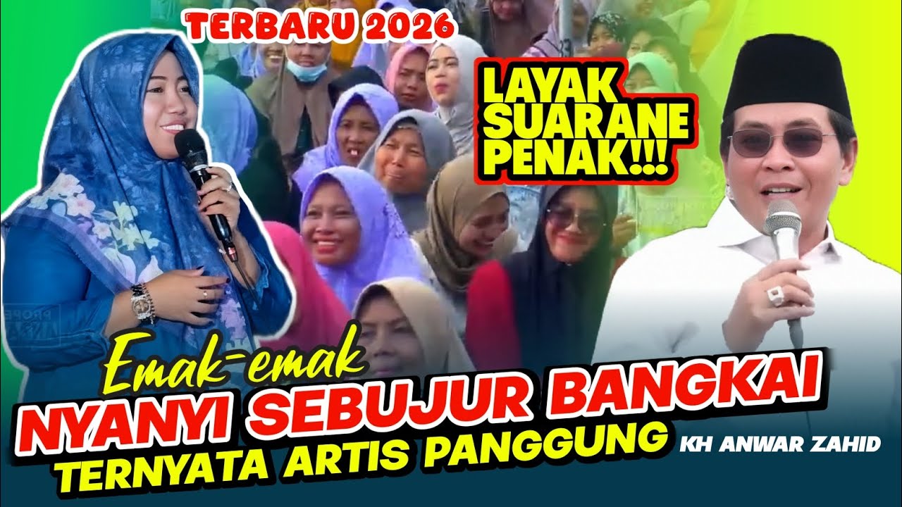 KH ANWAR ZAHID TERBARU 2026 || EMAK - EMAK INI TERNYATA ARTIS PENYANYI ...