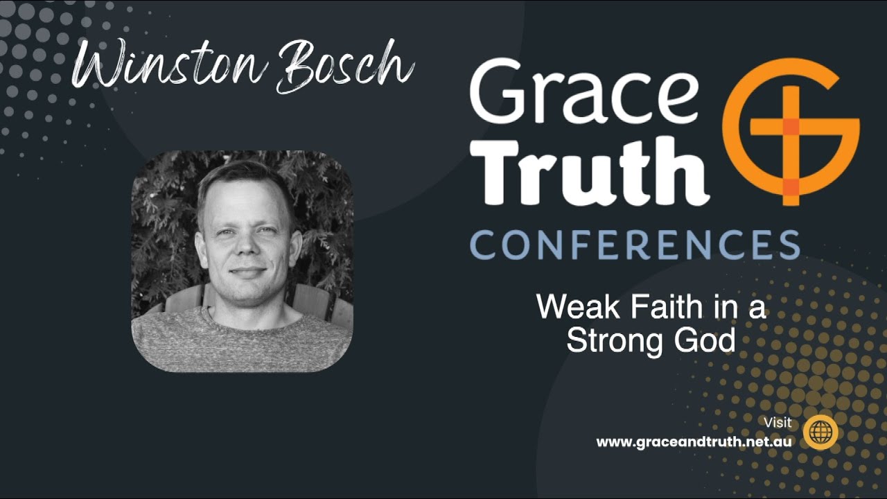 Weak Faith in a Strong God - Winston Bosch - YouTube