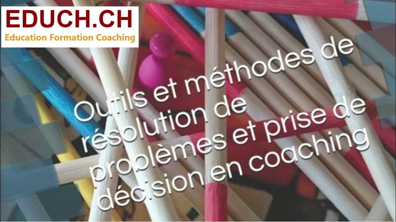 Outils et méthodes de résolution de problèmes et prise de décision - YouTube