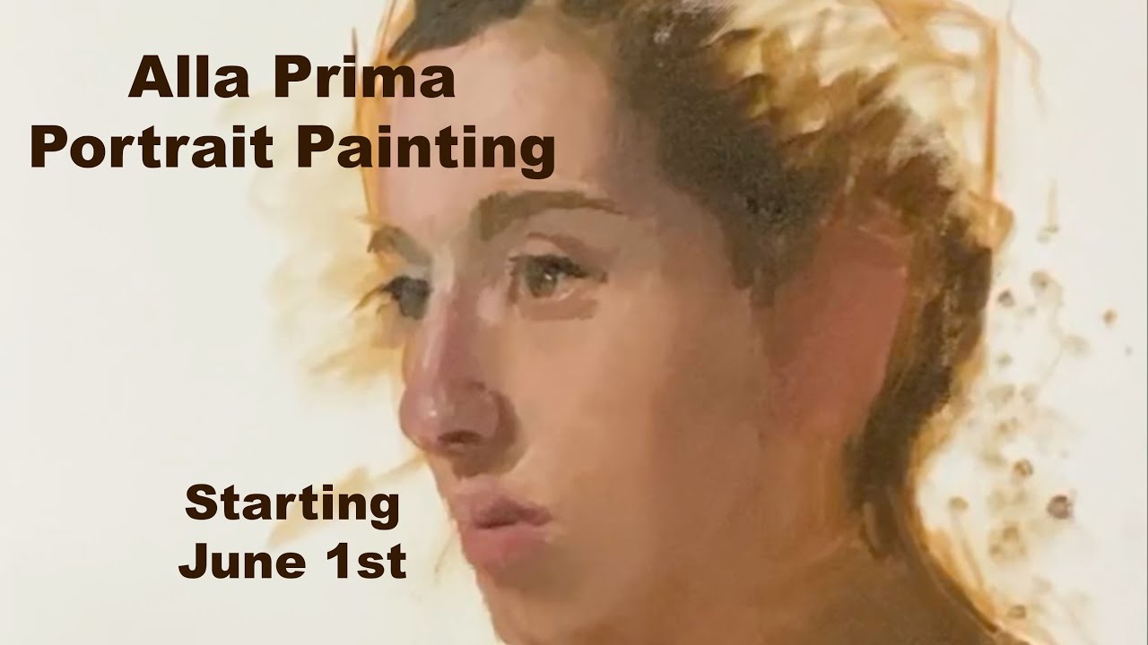 Alla Prima Portrait Painting - Short Video - New England School of Fine ...