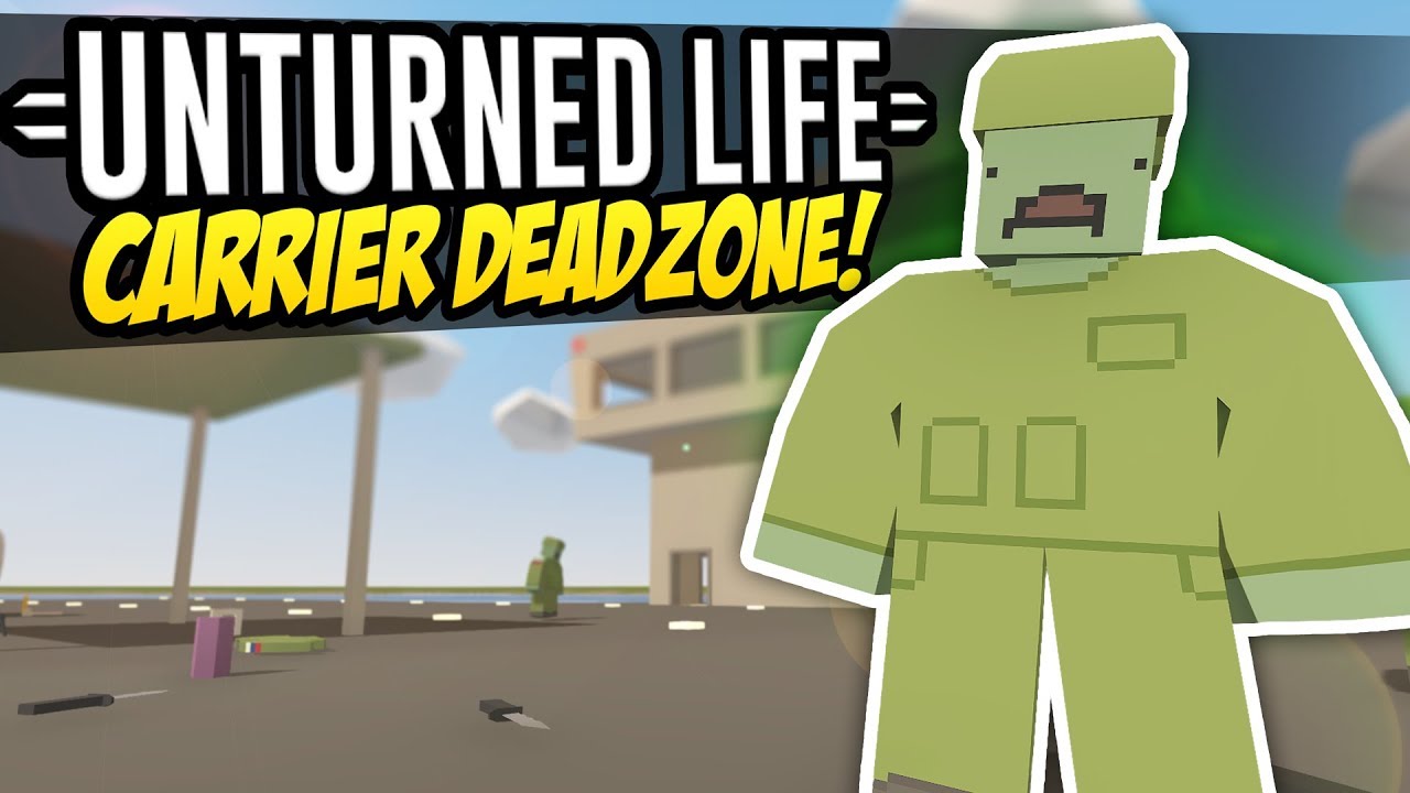 CARRIER DEADZONE - Unturned Life Roleplay #226 - YouTube
