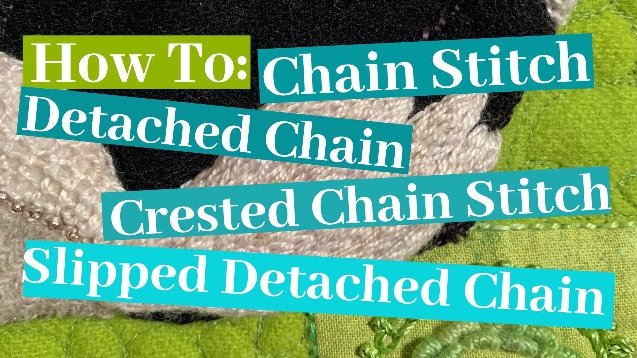 How To: Non-Traditional Chain Stitch, Crested Chain, Detached Chain ...