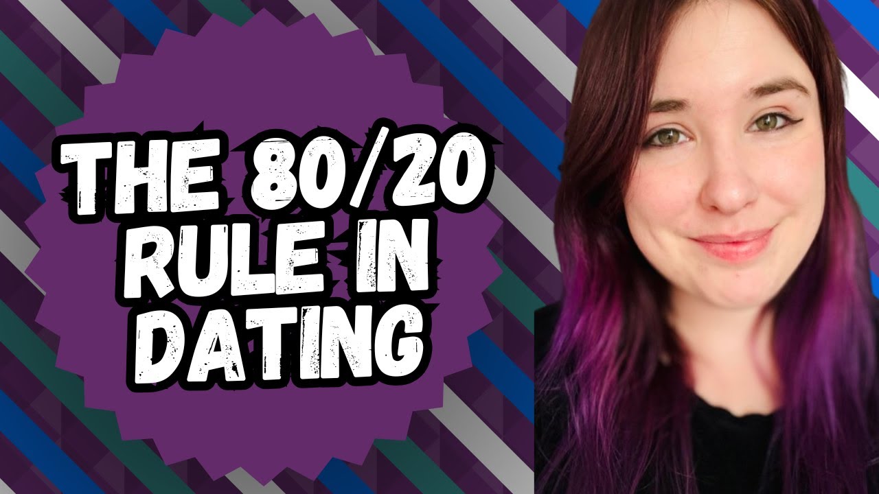 The 80/20 rule in dating - YouTube