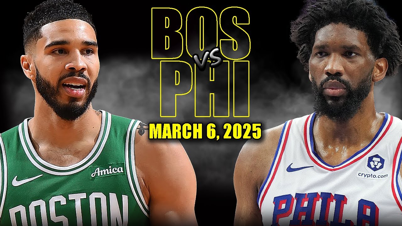 Boston Celtics vs Philadelphia 76ers Full Game Highlights - March 6 ...