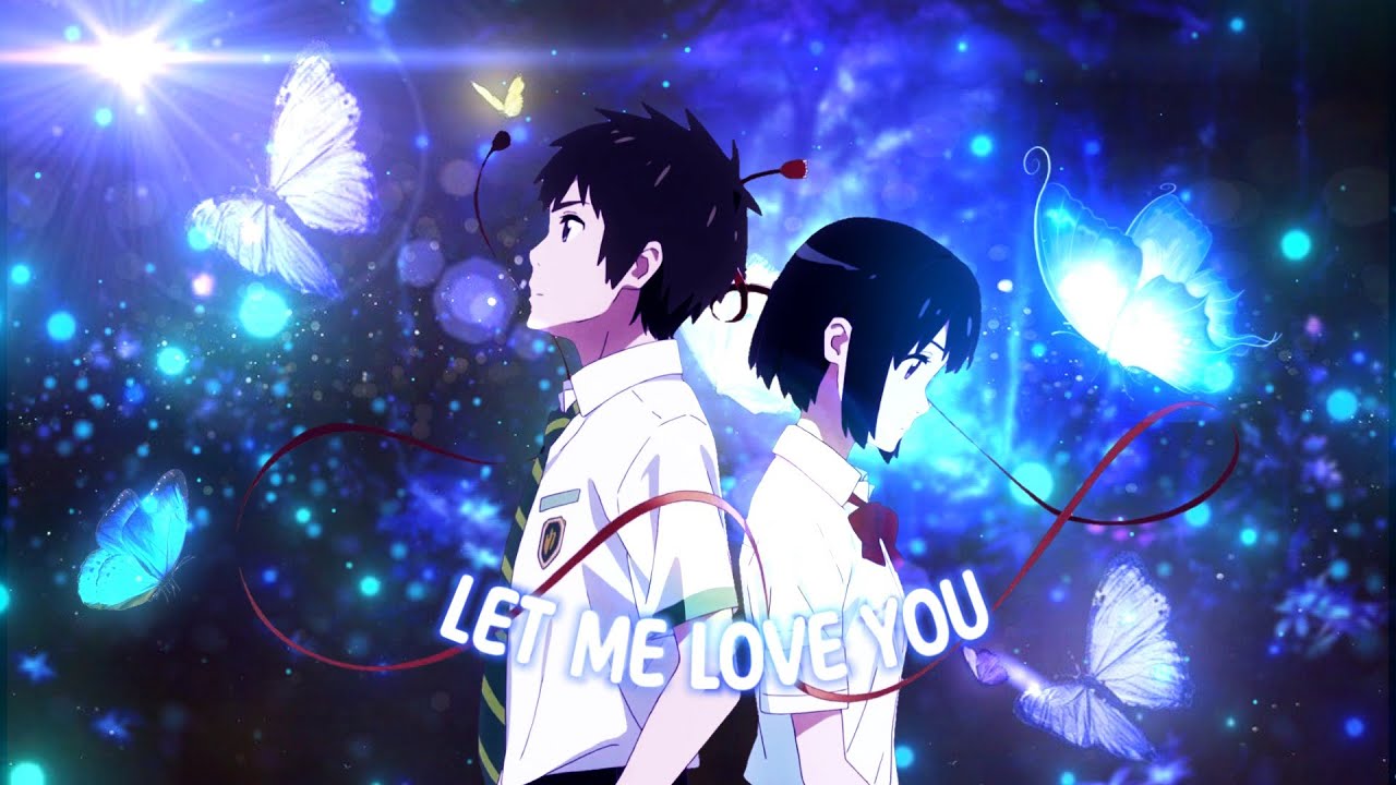 Let Me Love You [AMV/EDIT] Your Name || Free Preset - YouTube