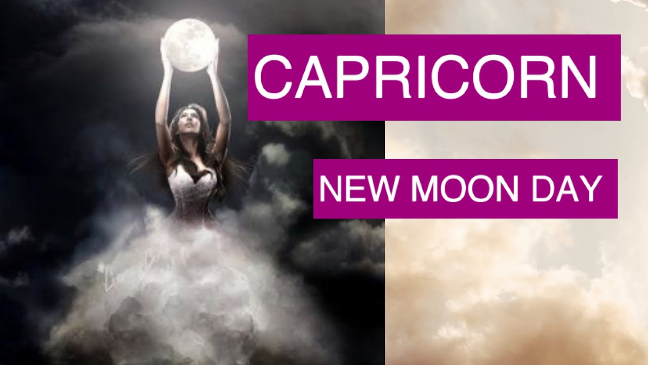 CAPRICORN - ENGLISH - NEW MOON DAY MESSEGE FROM THE UNIVERSE - YouTube