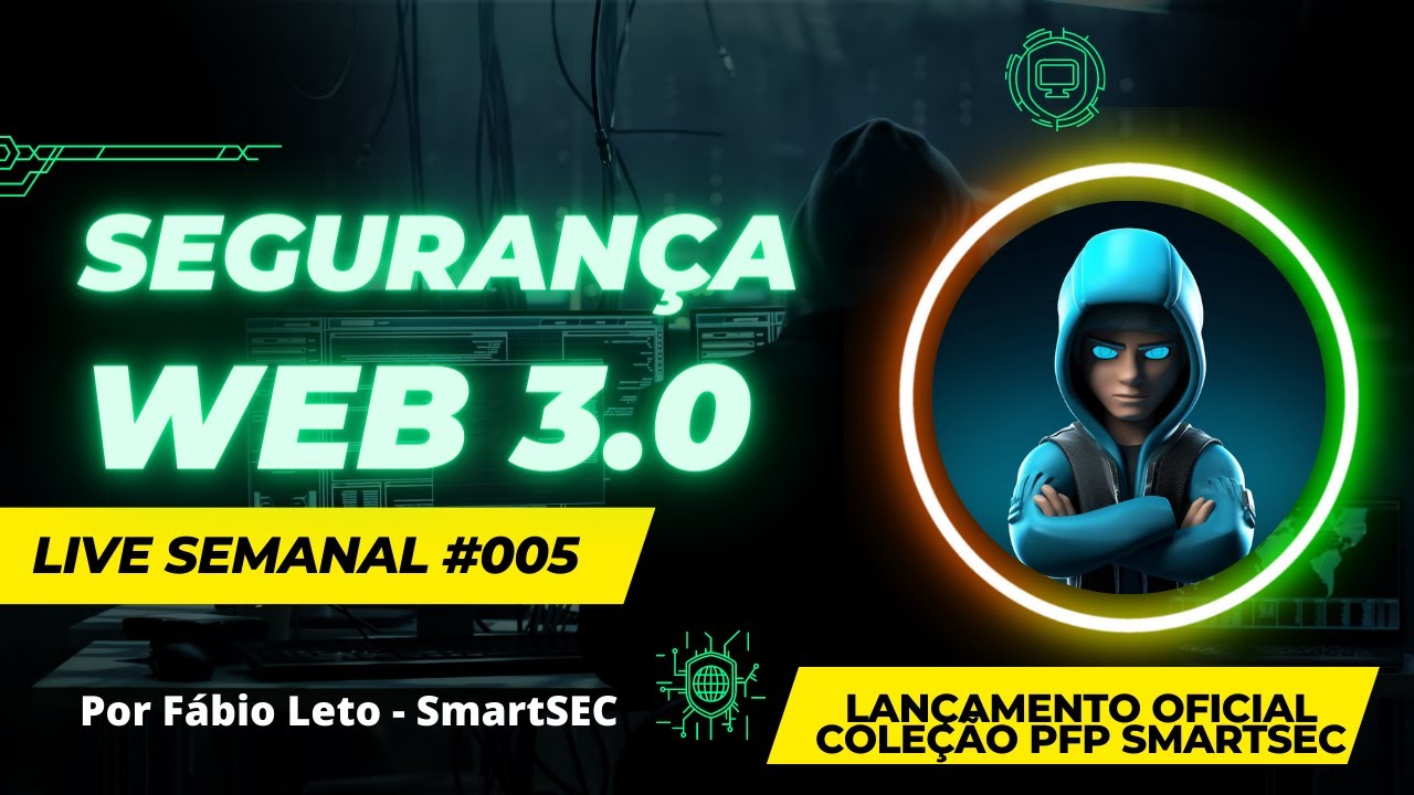 Segurança na Web 3.0 SmartSEC 005 - Segurança na web3 em 13-07-23 ...