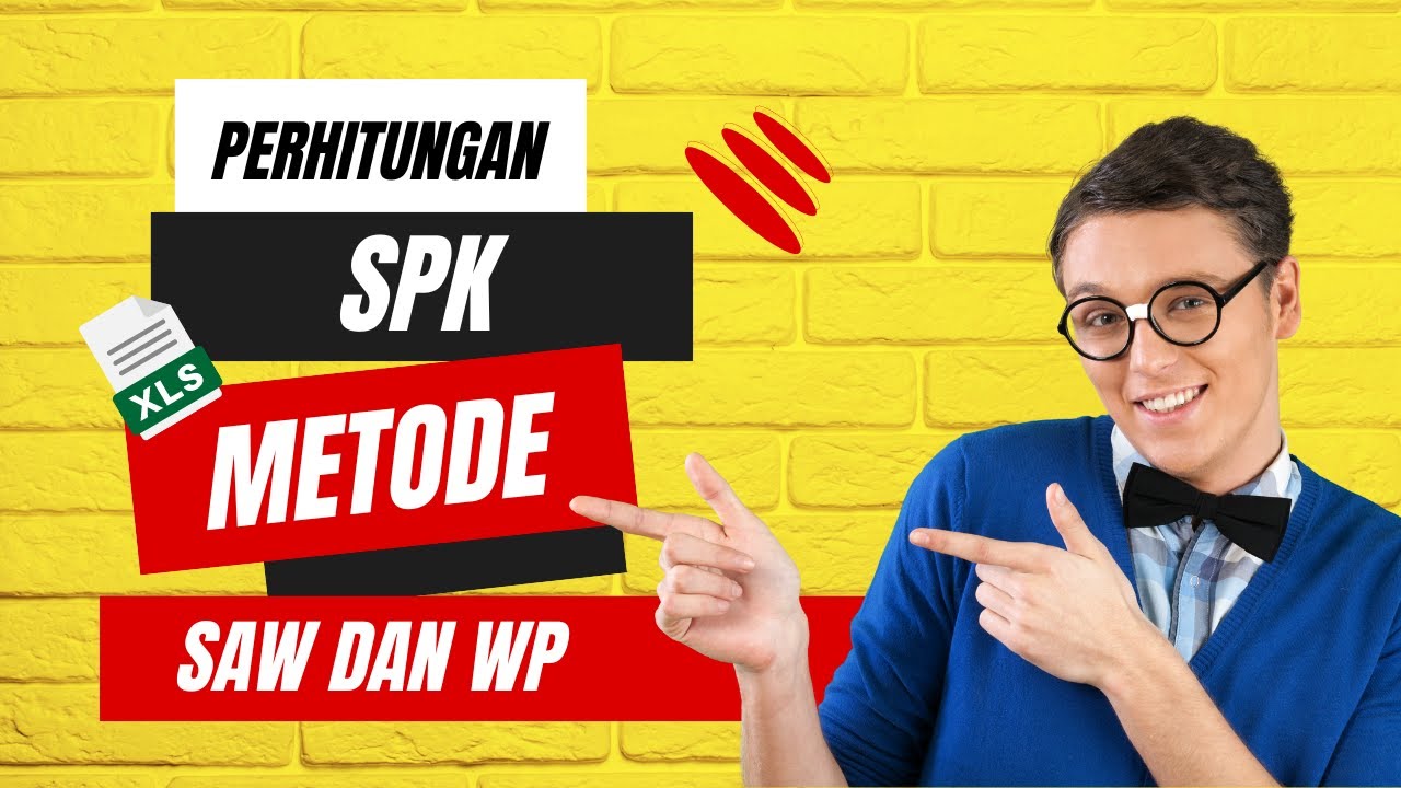 Perhitungan SPK metode SAW dan WP menggunakan Excel - YouTube