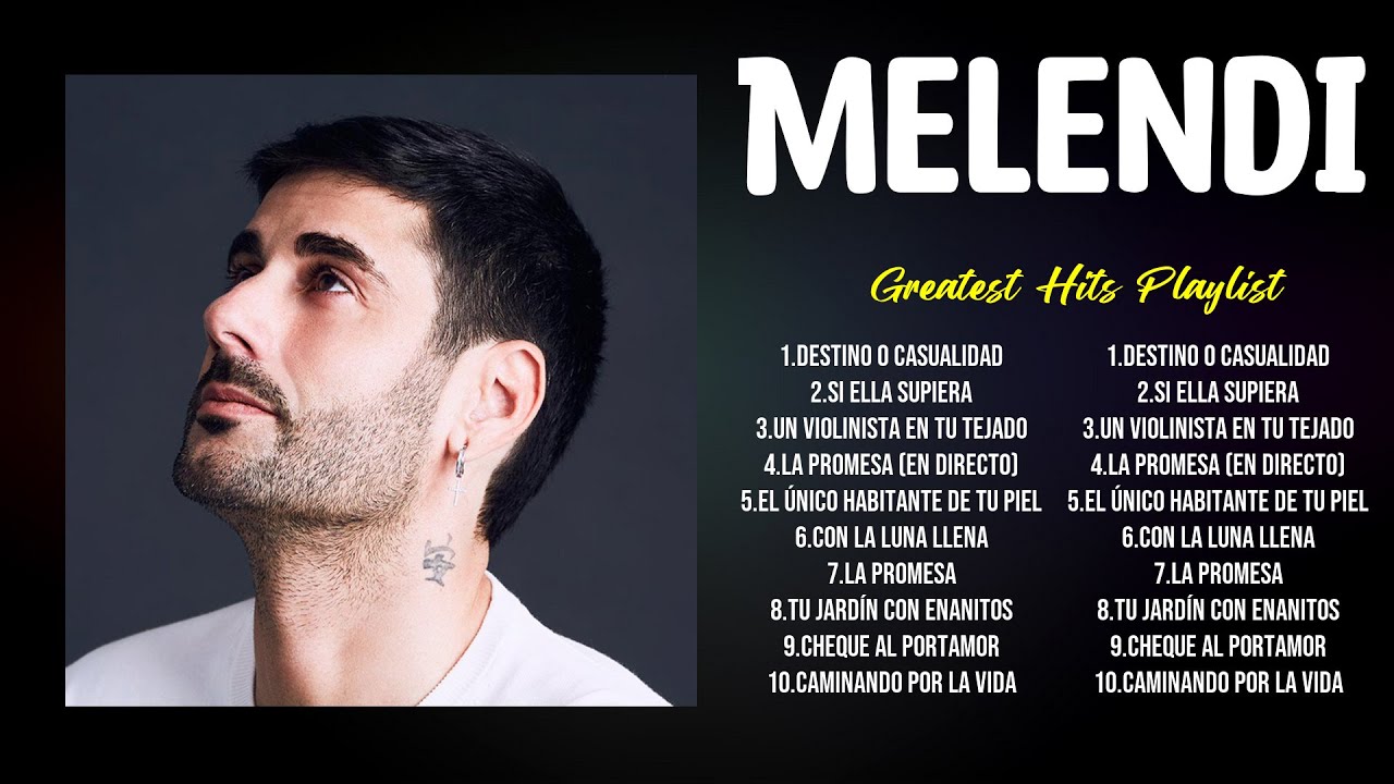 Melendi Greatest Hits Playlist Full Album ~ Best Songs Collection Of ...