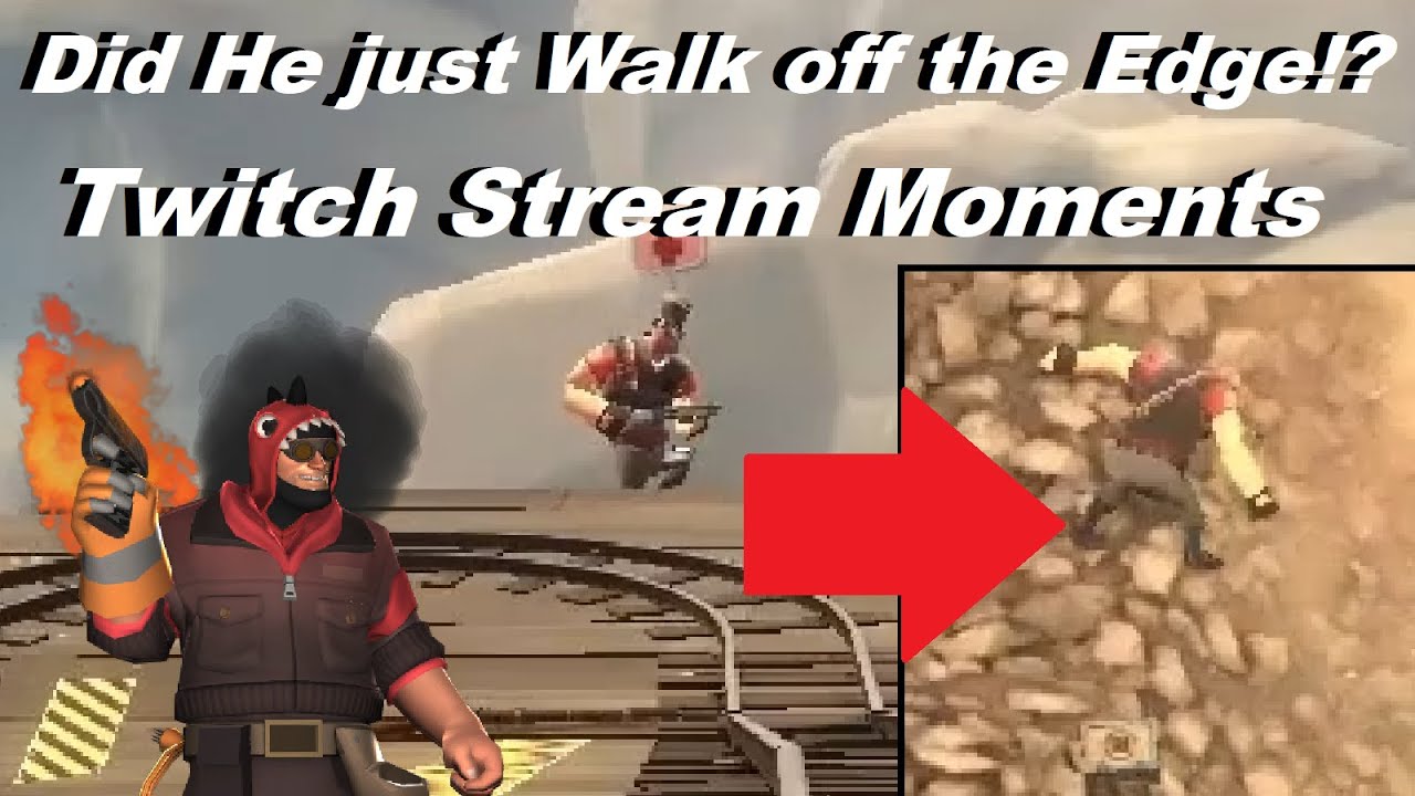 TF2: Did He just Walk off the Edge!? Stream Moments 10 - YouTube