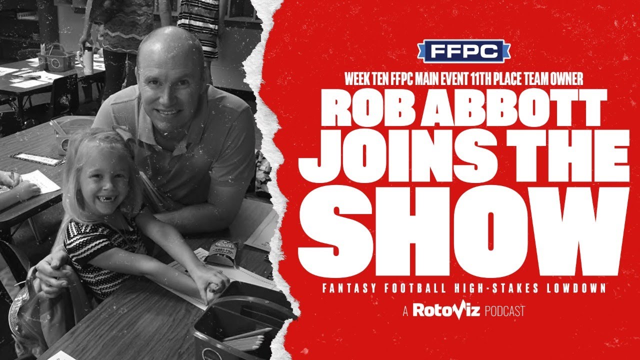 High-Stakes Lowdown: Week 10 FFPC Main Event 11th Place Team Owner Rob ...