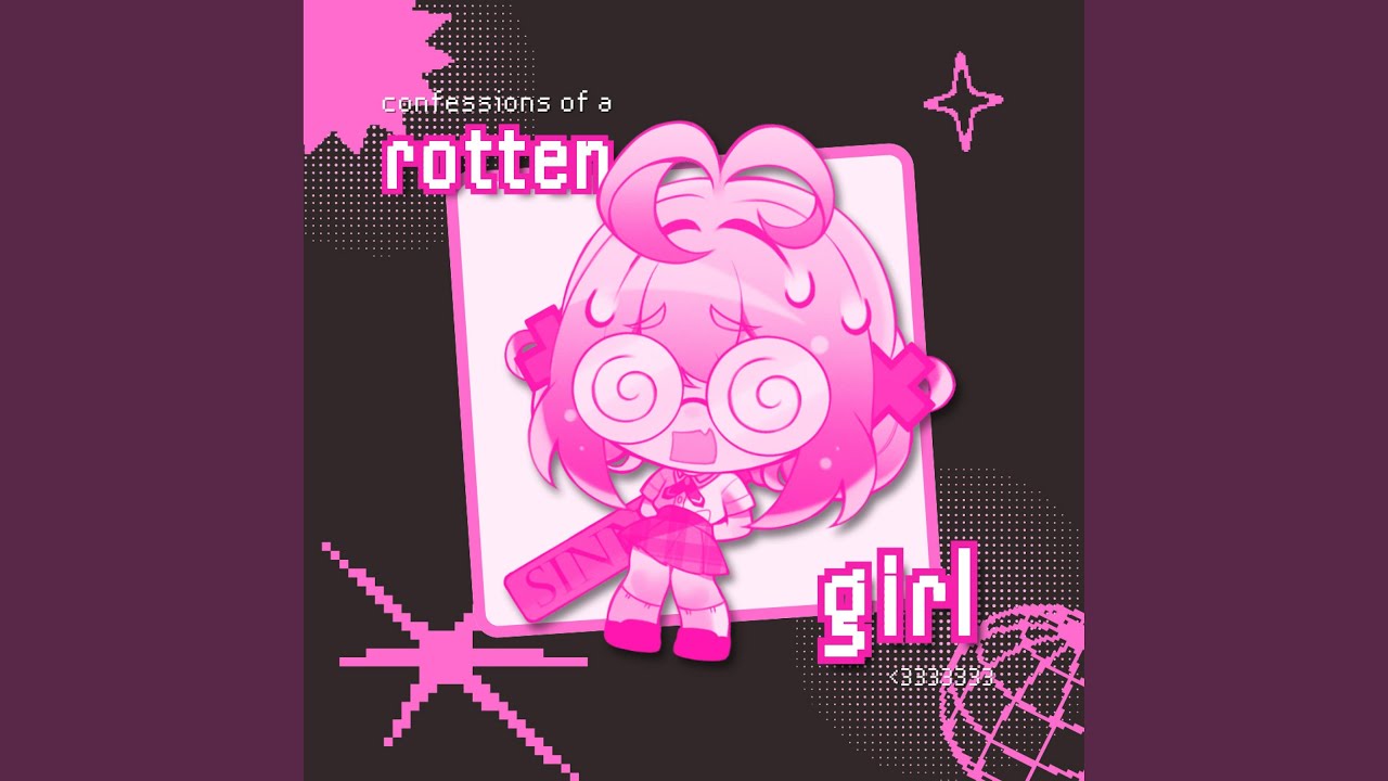 Confessions of a Rotten Girl - YouTube