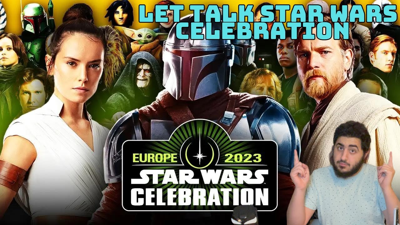Let's Talk Star Wars Celebration, All Projects Shows + Movies Announced ...