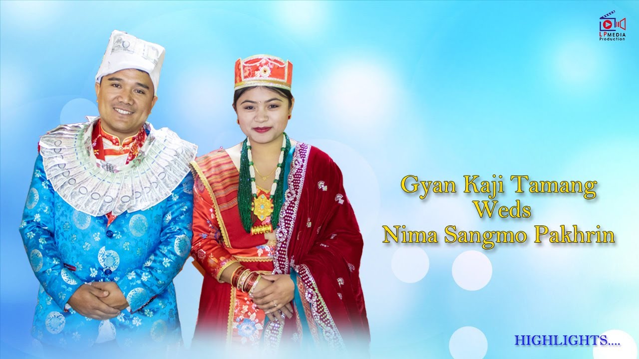 Gyan Kaji Tamang Weds Nima Sangmo Pakhrin ||Tamang wedding in Dolakha || Highlights Video ...