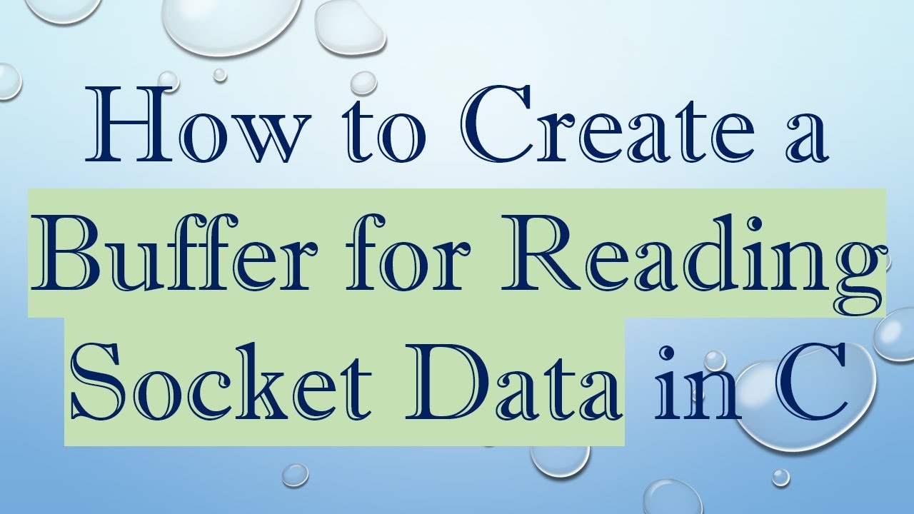 How to Create a Buffer for Reading Socket Data in C - YouTube