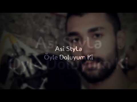 Asi StyLa - Öyle Doluyum Ki