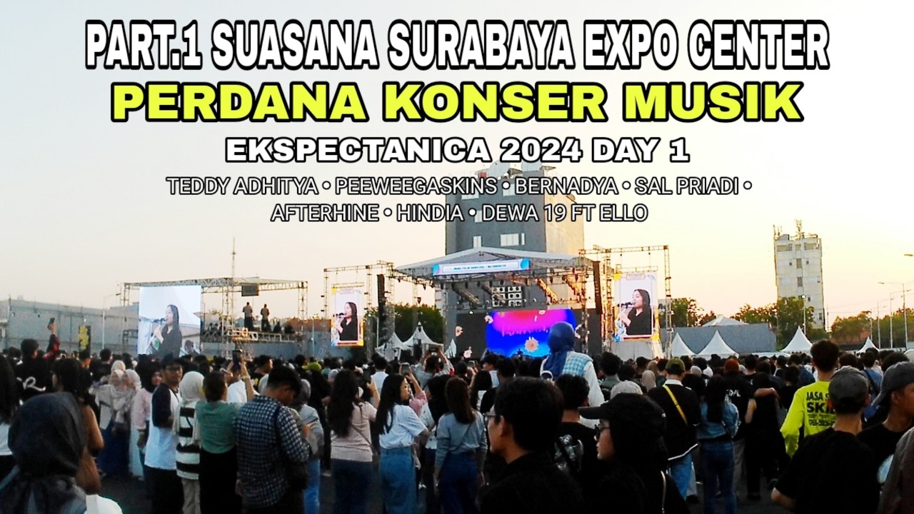EVENT SURABAYA || PART.1 SUASANA SURABAYA EXPO CENTER (SBEC) KONSER ...