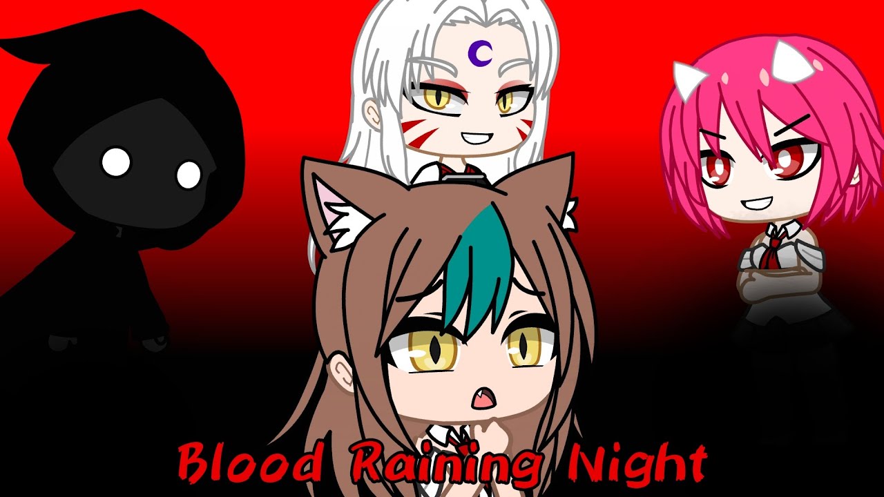 Blood Raining Night (Gacha Life/Club Version) - Episode 6 - YouTube
