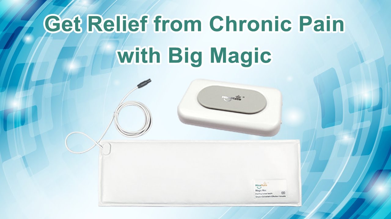 Get Relief from Chronic Pain with Big Magic - YouTube