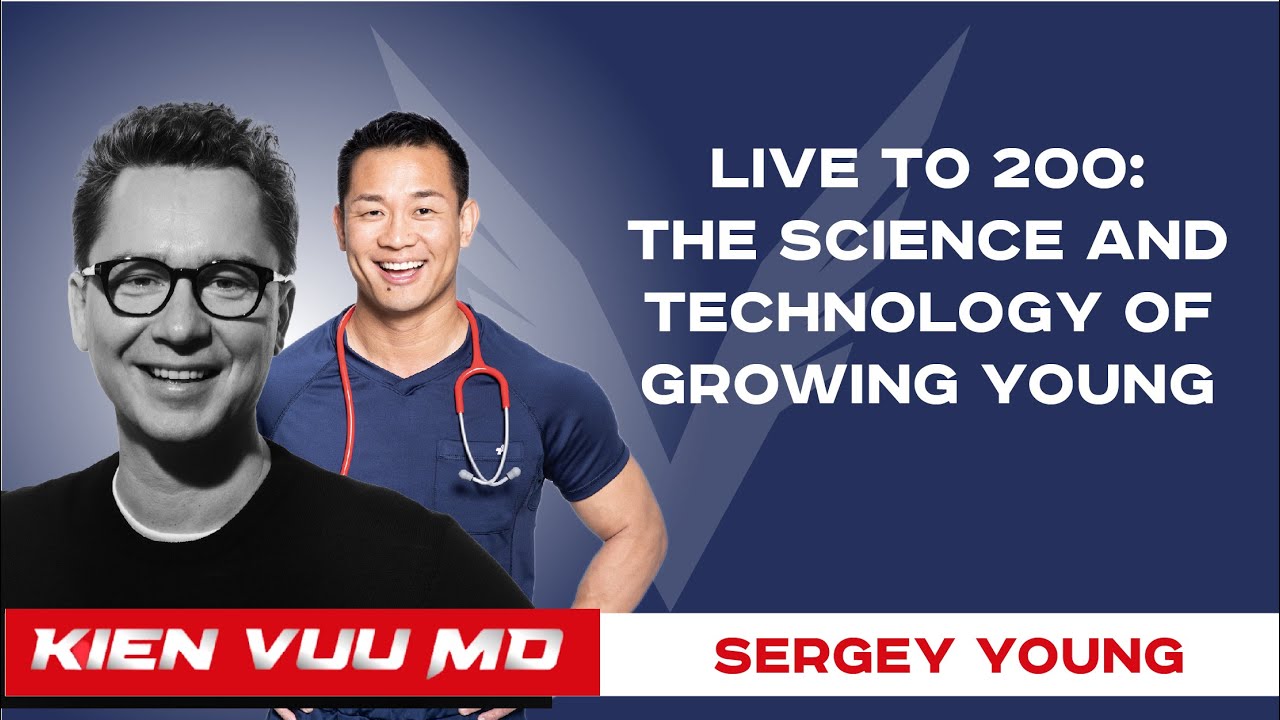 Live to 200: The Science and Technology of Growing Young | Sergey Young ...