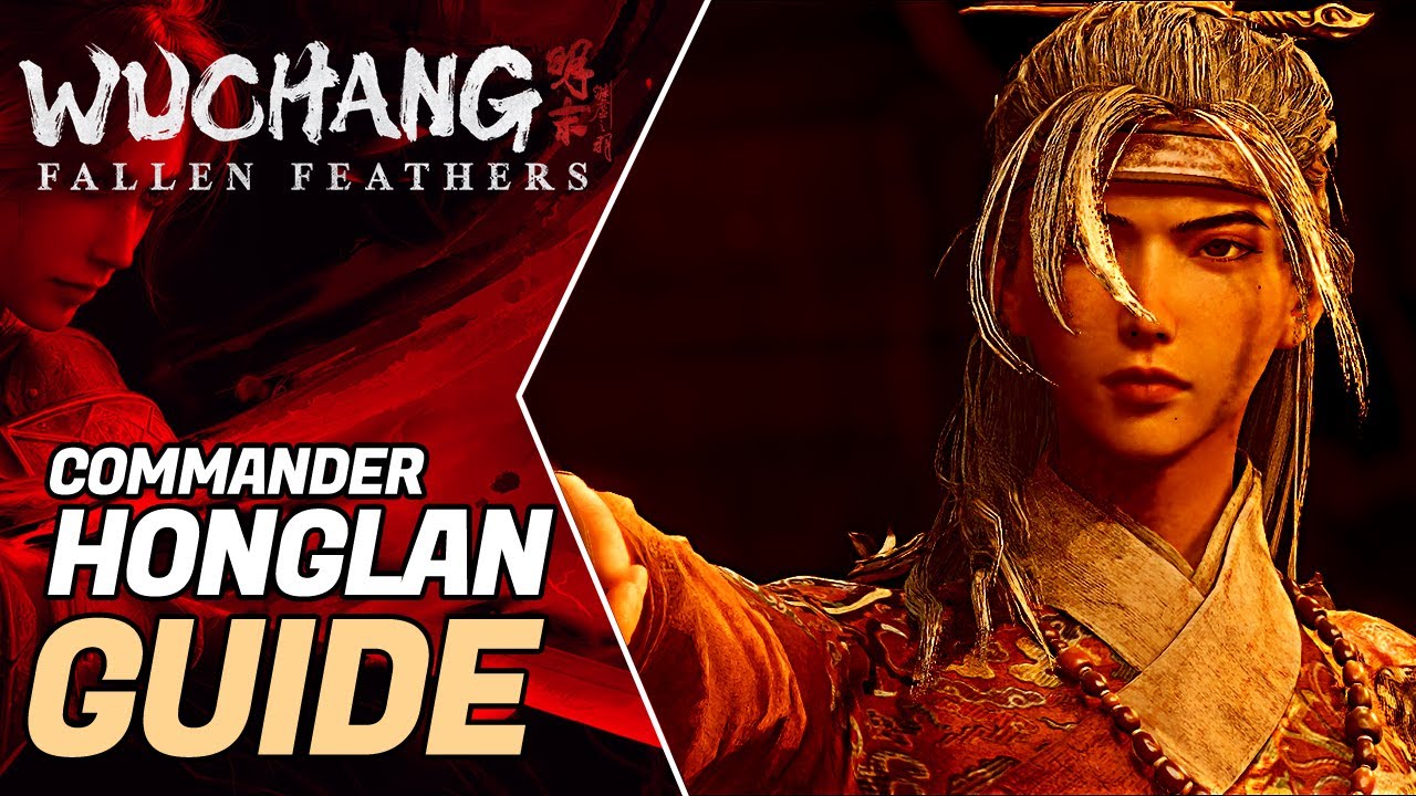 Commander Honglan Guide - Wuchang: Fallen Feathers - YouTube