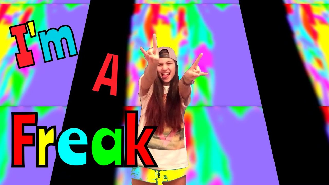 I'm A Freak - YouTube