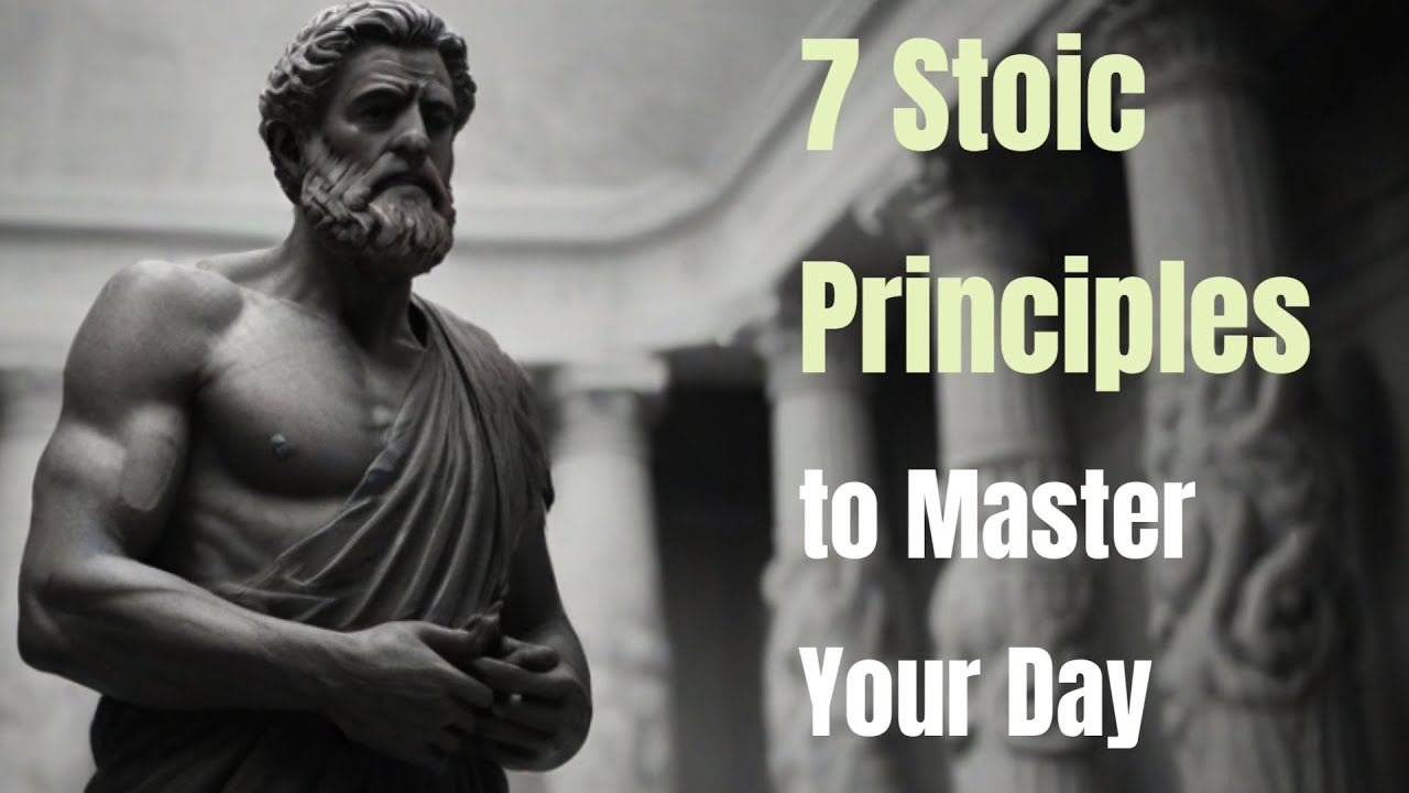 7 Stoic Principles to Master Your Day - YouTube