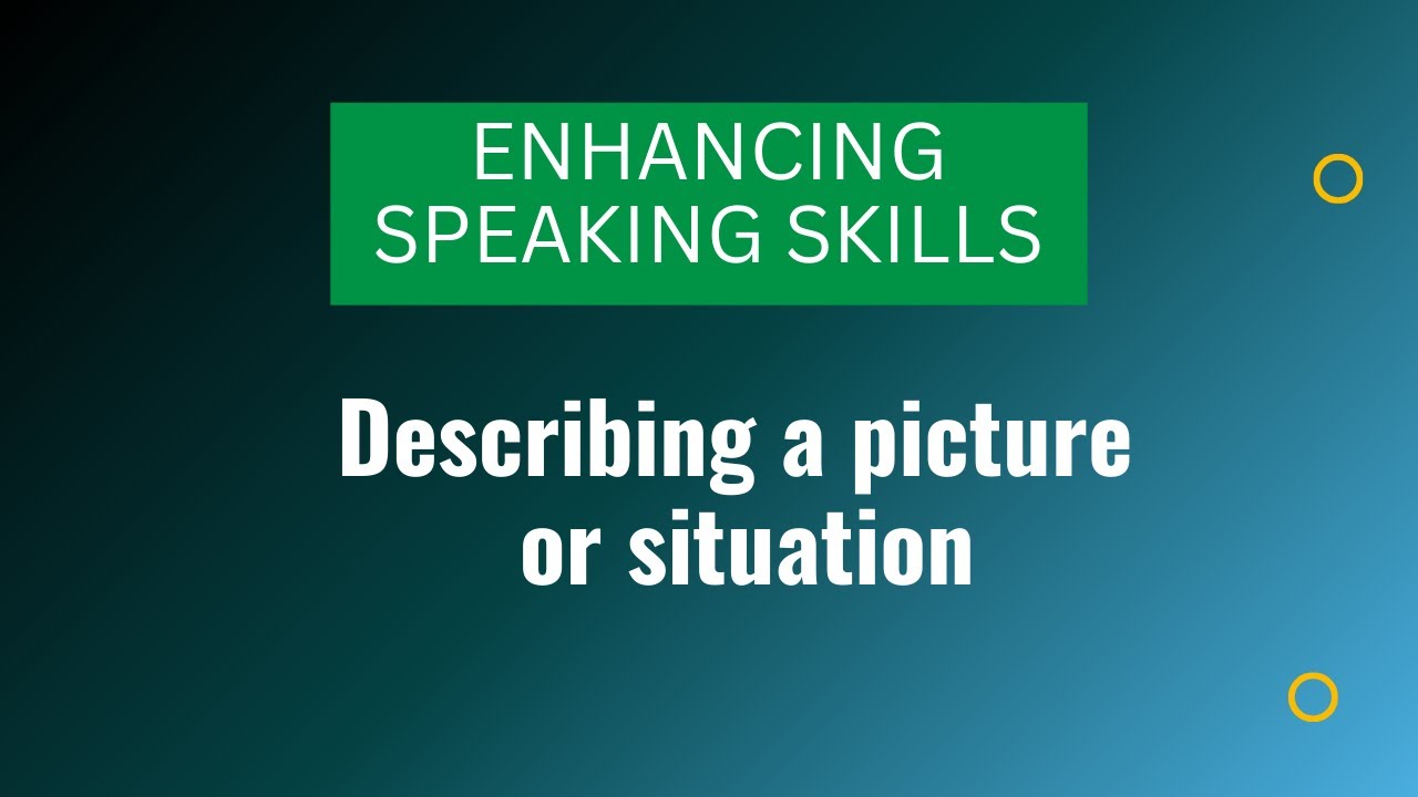 Speaking Skills || How to describing a picture or situation - YouTube