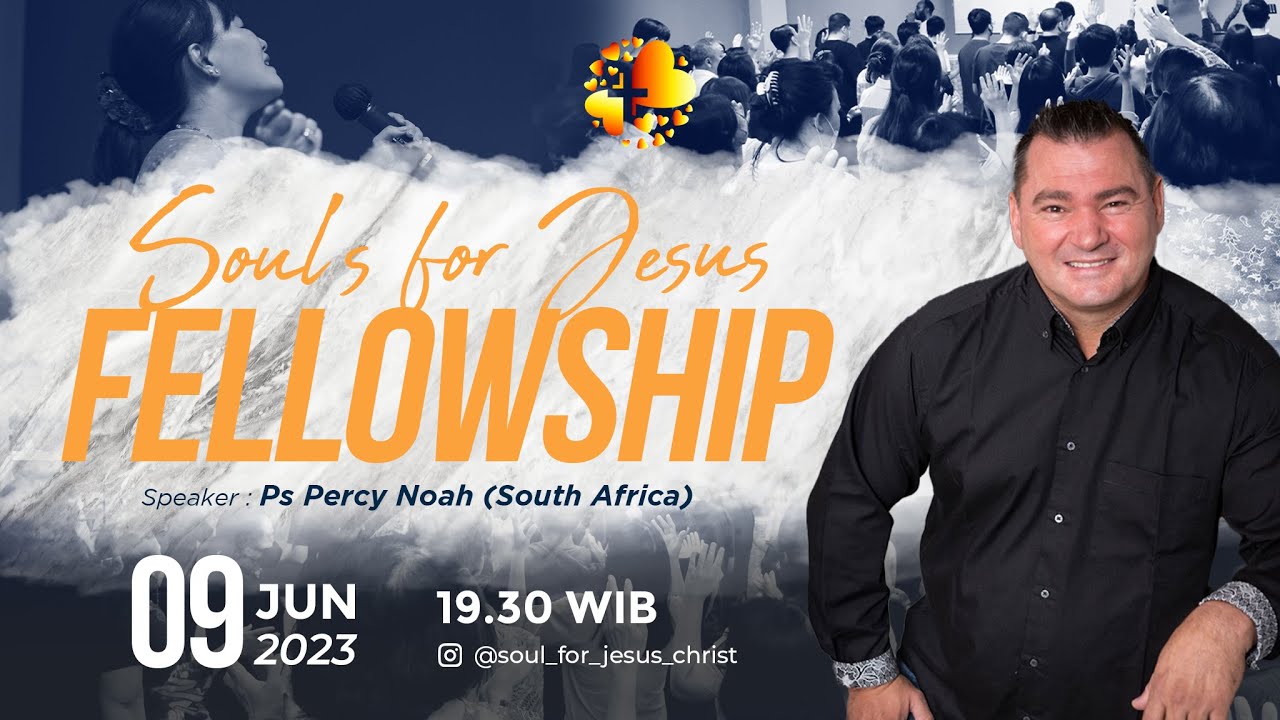 Fellowship Jumat, 9 Juni 2023 - Speaker by Ps Percy Noah (South Africa ...