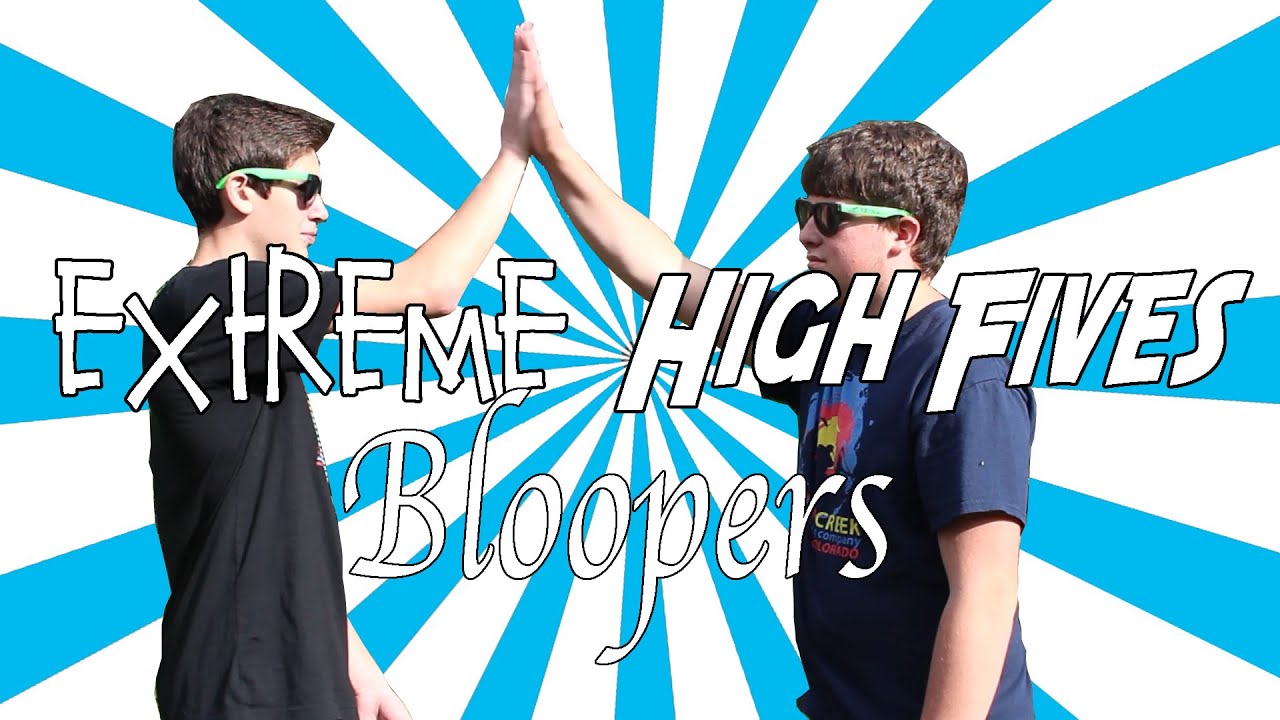 Extreme High Five Bloopers - YouTube