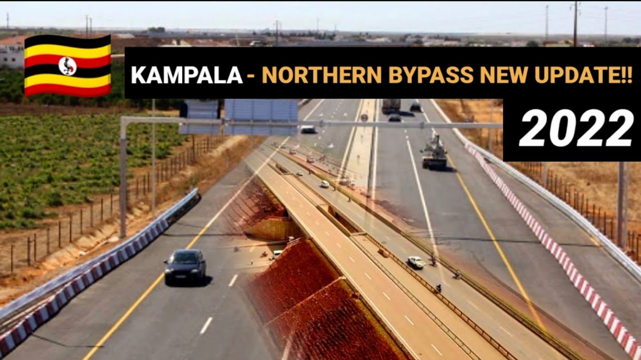 Kampala - Northern Bypass highway, Changing the face of Kampala New ...
