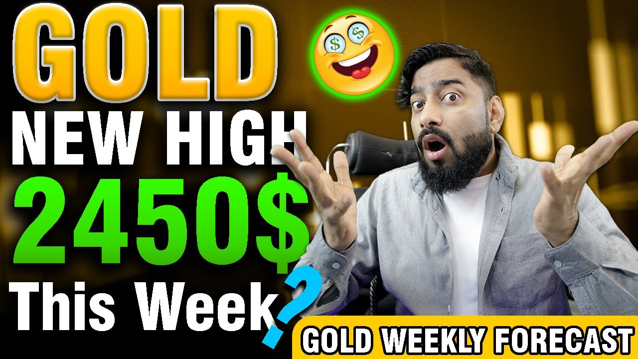 Gold New High $2450? | Gold Weekly Forecast in Hindi/Urdu by ...