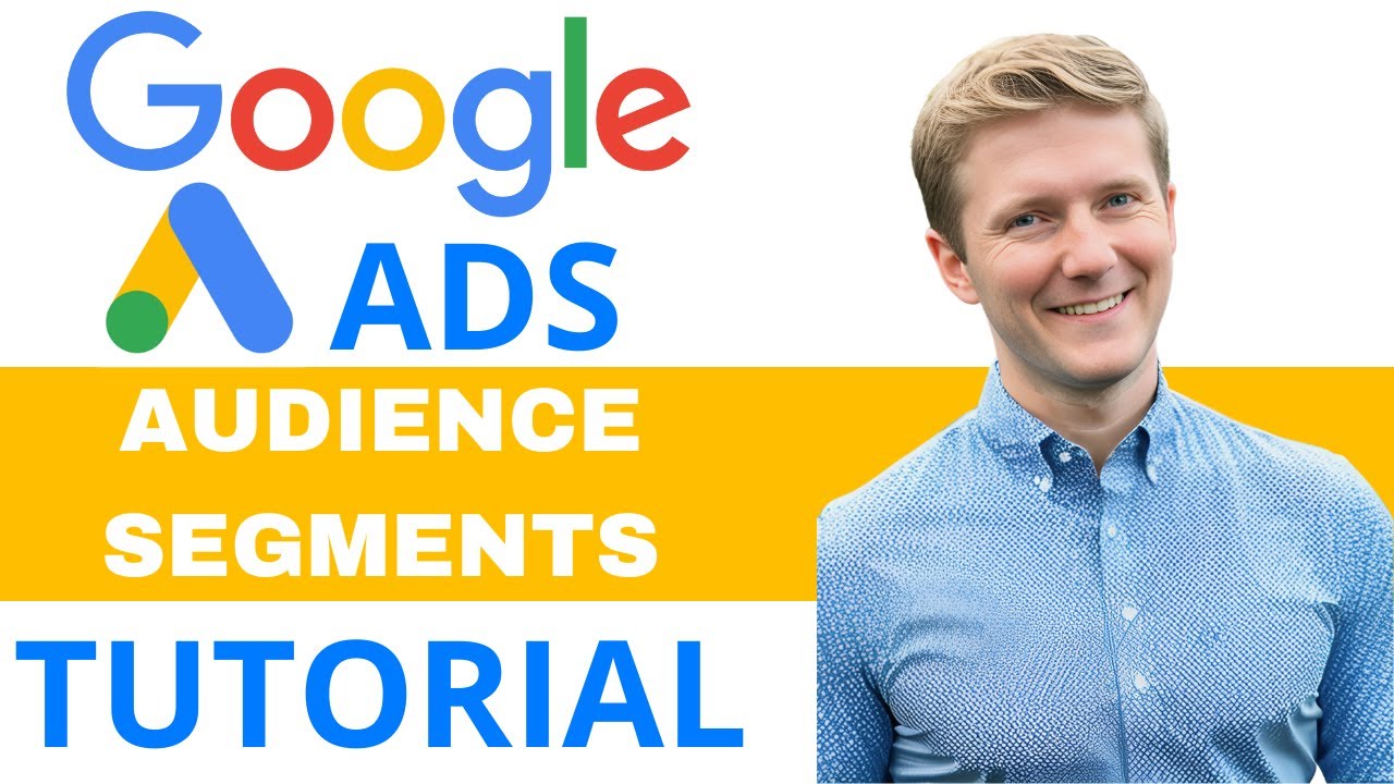 Google Ads Audience Segments 2025 | Step by Step - YouTube