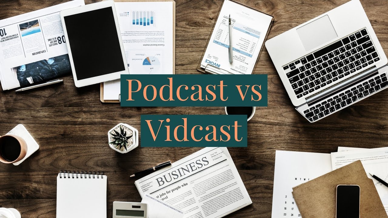 Podcast vs Vidcast Explained - MKD Vidcast 2 - YouTube