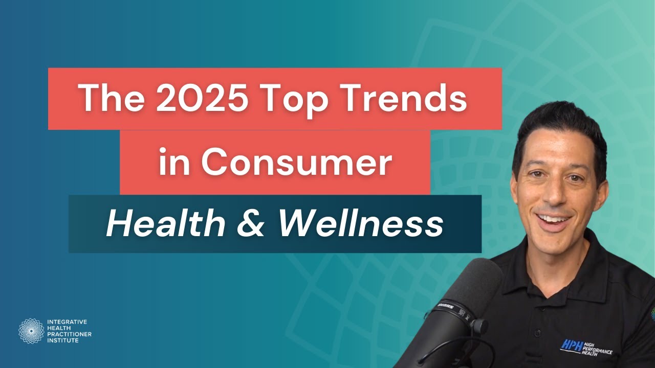 The 2025 Top Trends in Consumer Health & Wellness - YouTube