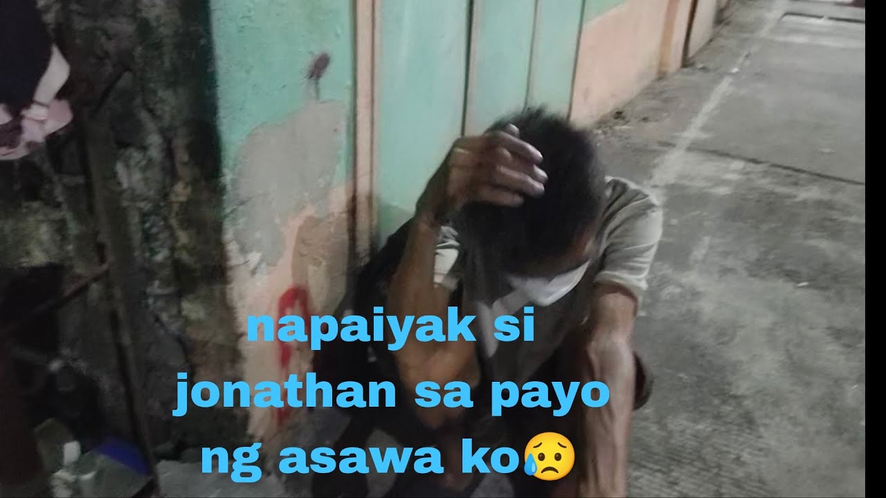 NAPAIYAK SI JONATHAN SA PAYO NG ASAWA KO - YouTube