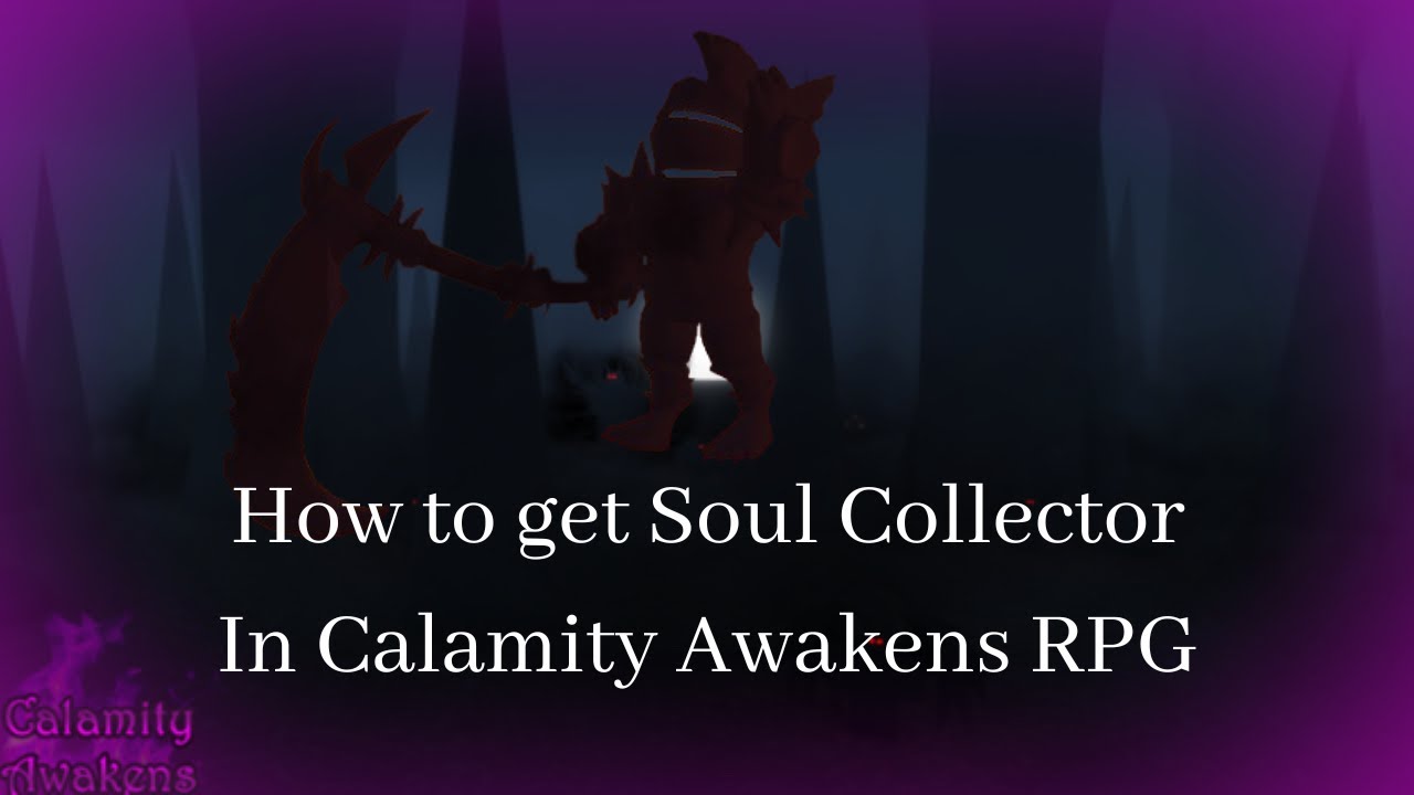 How to craft the Soul Collector | Calamity Awakens RPG | (Roblox ...